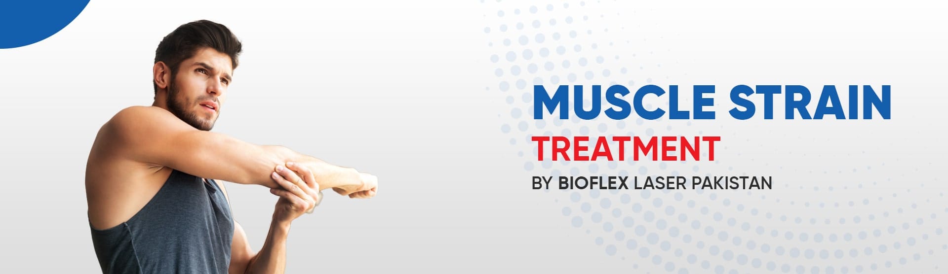 Muscle Strain Treatment for Entire Body | BioFlex Pakistan