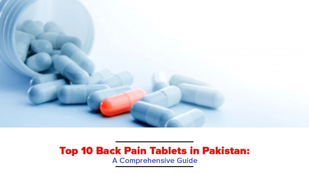 Top 10 Back Pain Tablets in Pakistan: A Comprehensive Guide | BioFlex ...